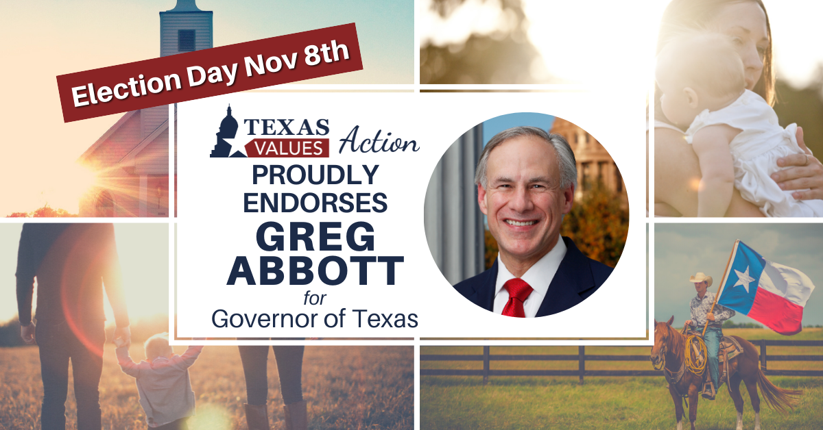 Texas Values Action Endorses Greg Abbott in General Election | Texas Values ActionTexas Values ...